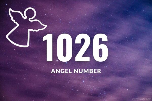 1026 Angel Number Meaning: Divine Harmony Unveiled | Investivate