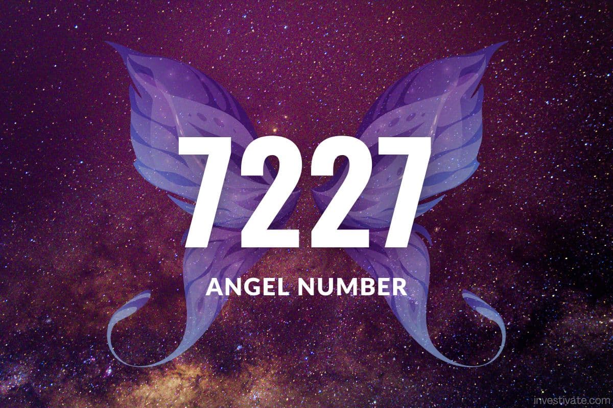 7227 Angel Number Meaning: Embrace Spiritual Growth and Meaningful ...