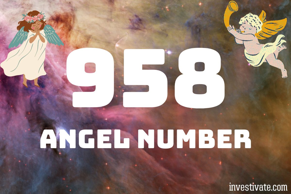 958 Angel Number Meaning: Unlocking Abundance and Harmony | Investivate