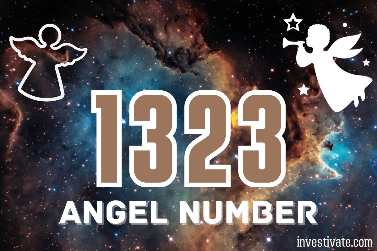 1323 Angel Number Meaning: Unleash Your True Potential | Investivate