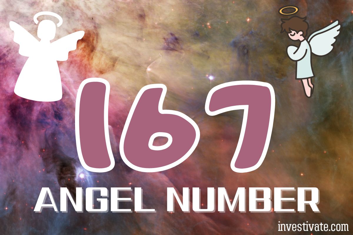 167 Angel Number Meaning: Journey of Transformation | Investivate