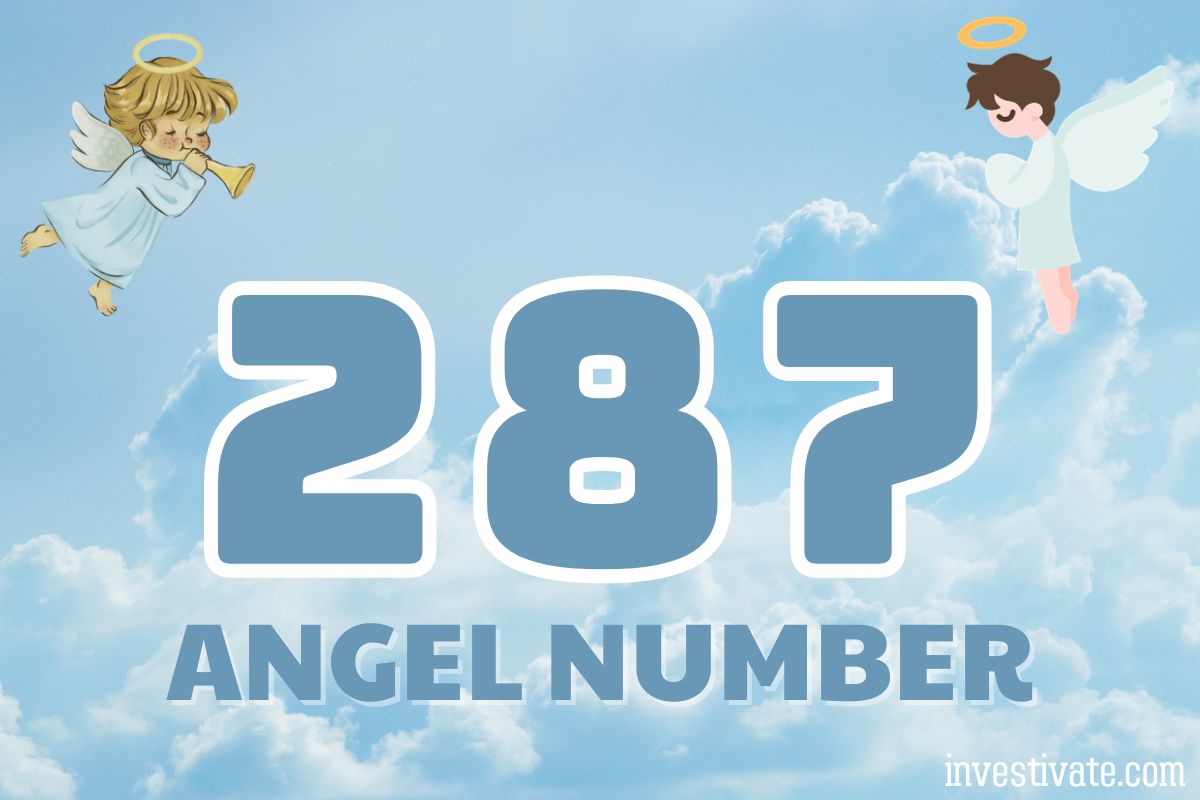 287 Angel Number Meaning: Your Path to Wisdom | Investivate