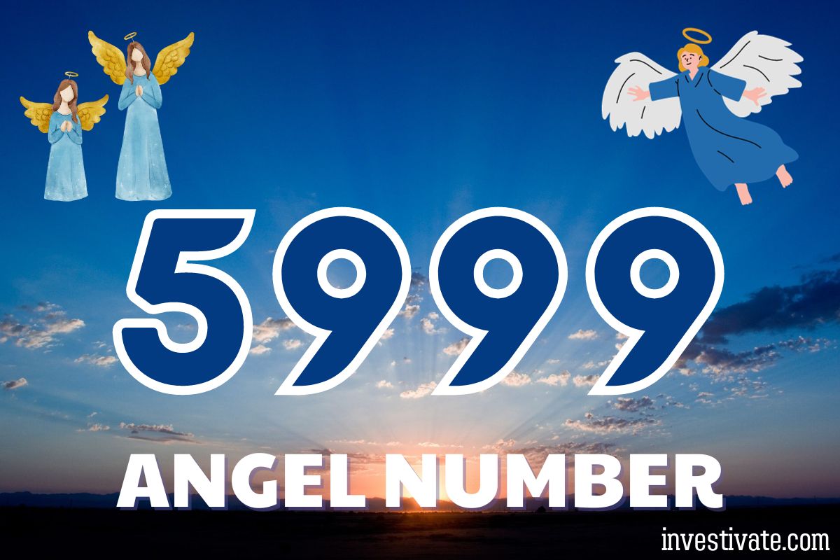5999 Angel Number Meaning: Unlocking Spiritual Secrets | Investivate