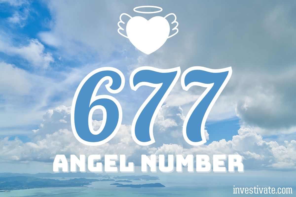 677 Angel Number Meaning: Your Spiritual Awakening Guide | Investivate