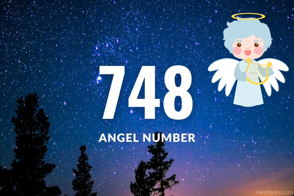 748 Angel Number Meaning: Your Spiritual Path to Abundance | Investivate