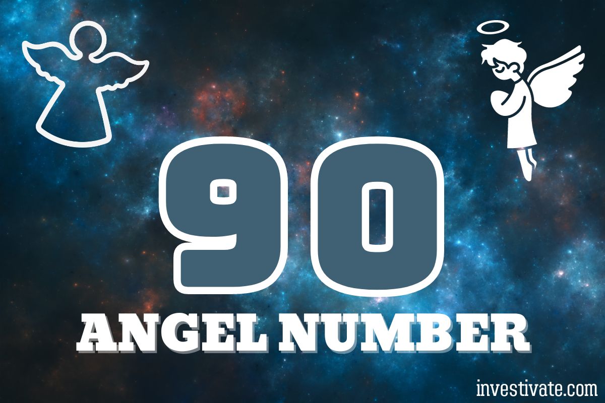 90 Angel Number Meaning: Embrace Divine Guidance | Investivate