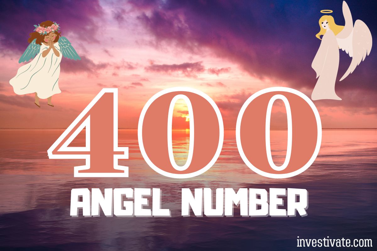 400 Angel Number Meaning: The Power of Divine Signs | Investivate
