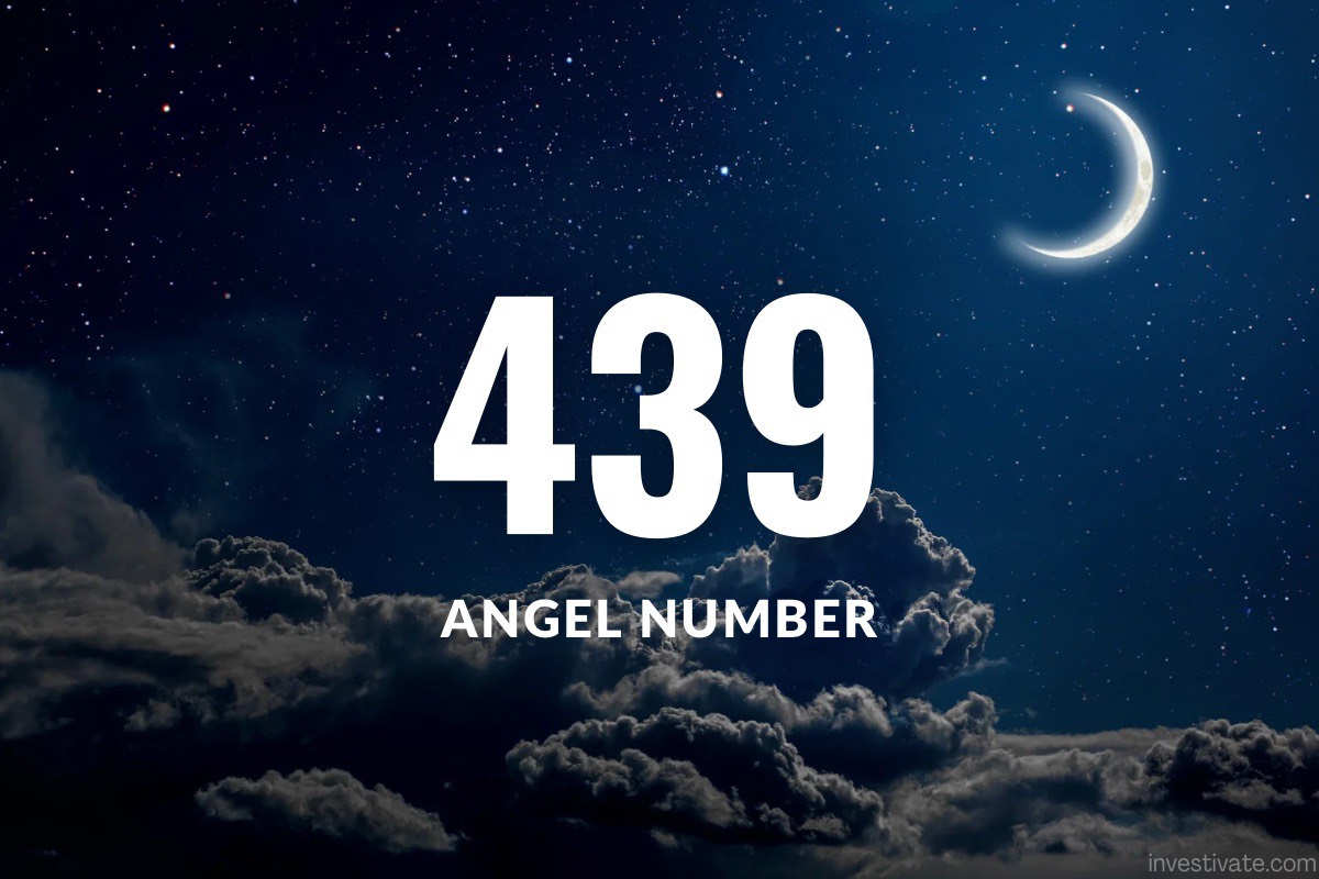 439 Angel Number Meaning: Unlocking the Enigma | Investivate