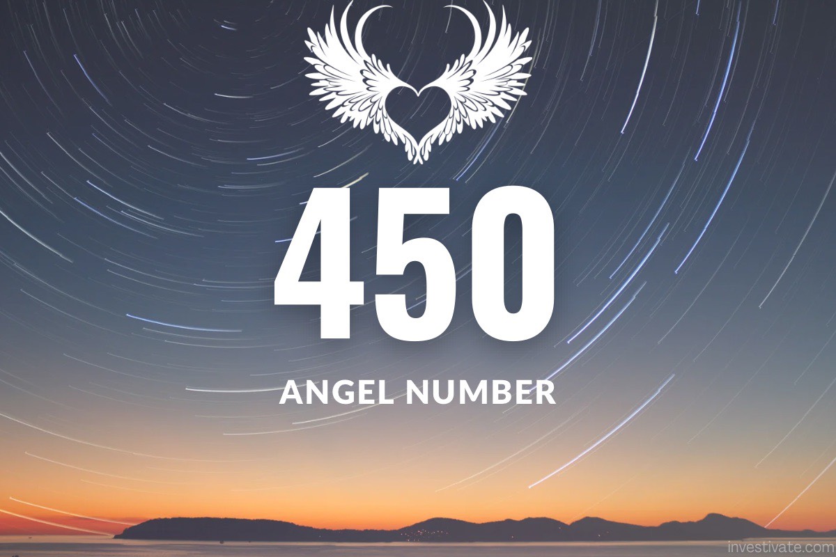 450 Angel Number Meaning: Unlocking the Magic | Investivate