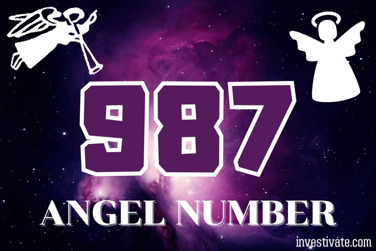 987 Angel Number Meaning: Your Journey to Higher Wisdom | Investivate